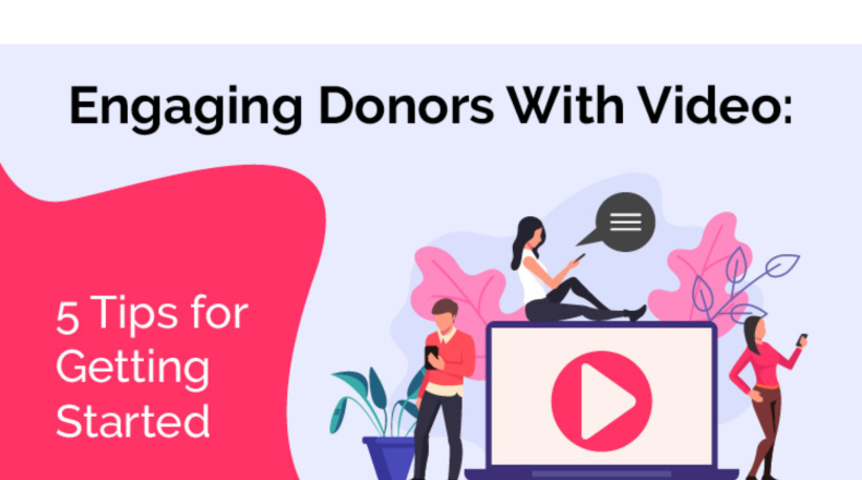 Engaging Donors With Video: 5 Tips for Getting Started | Association of ...